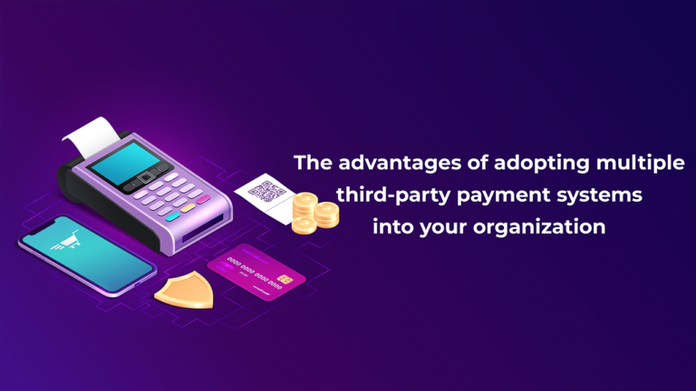 Advantages of Adopting Multiple Third-Party Payment Systems