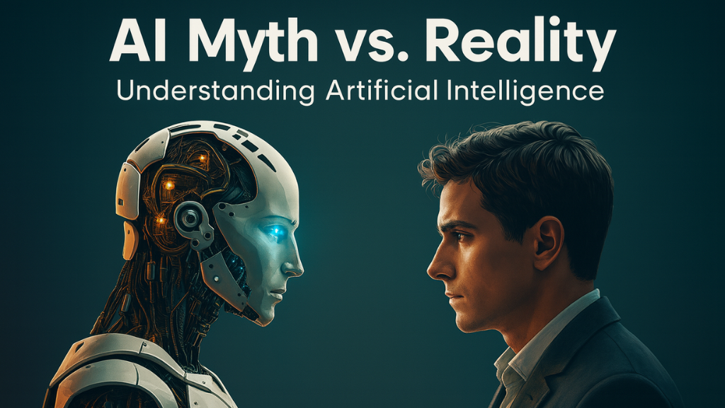 AI Myth Vs Reality Understanding Artificial Intelligence AI Myth Vs Reality Understanding Artificial Intelligence