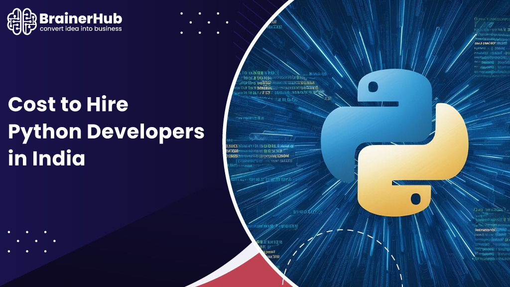 Cost to Hire Python Developers in India: A Complete Pricing Guide for Businesses